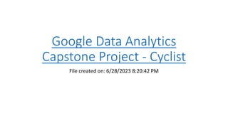 Google Data Analytics Capstone Project - Cyclist.pptx