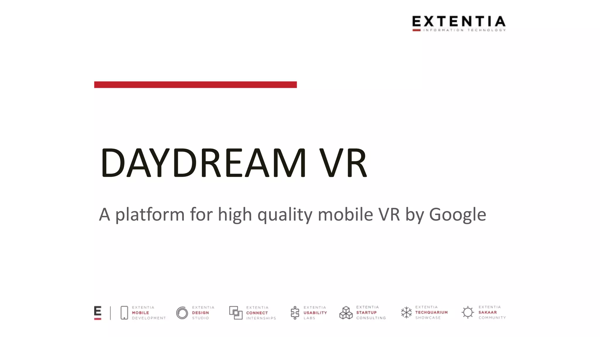 Google Daydream VR | PPTX | Home Entertainment Systems | Consumer Electronics
