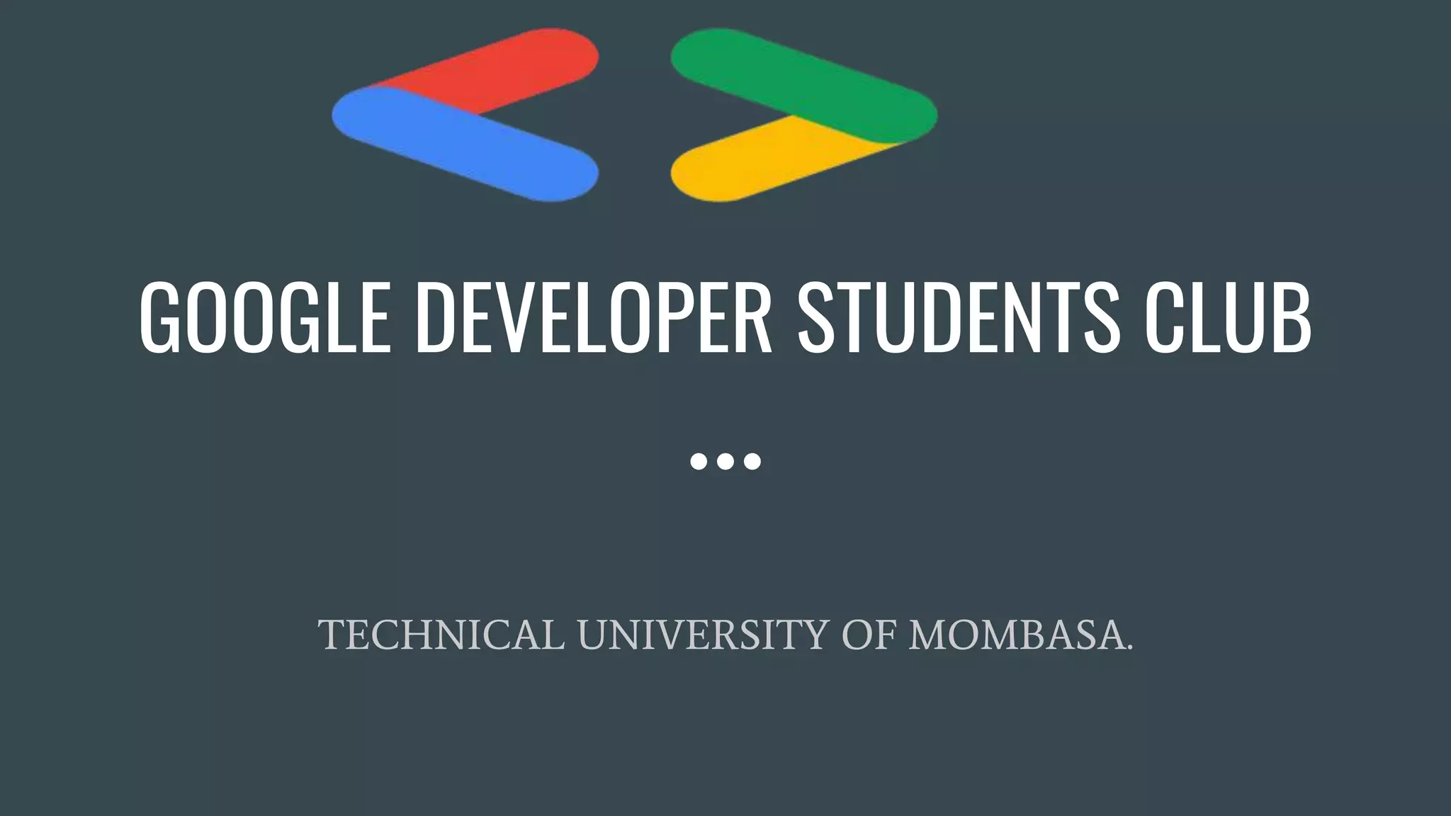 GOOGLE DEVELOPER STUDENTS CLUB.pptx