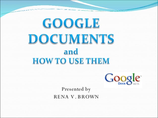 Rena Brown - Google Doc | PPT