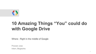 10 Amazing Things You Could Do With Google Drive | PPTX