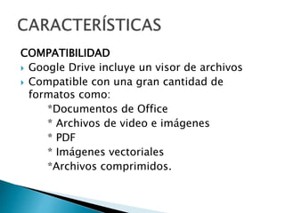Definiciones y característica de Google Drive | PPTX