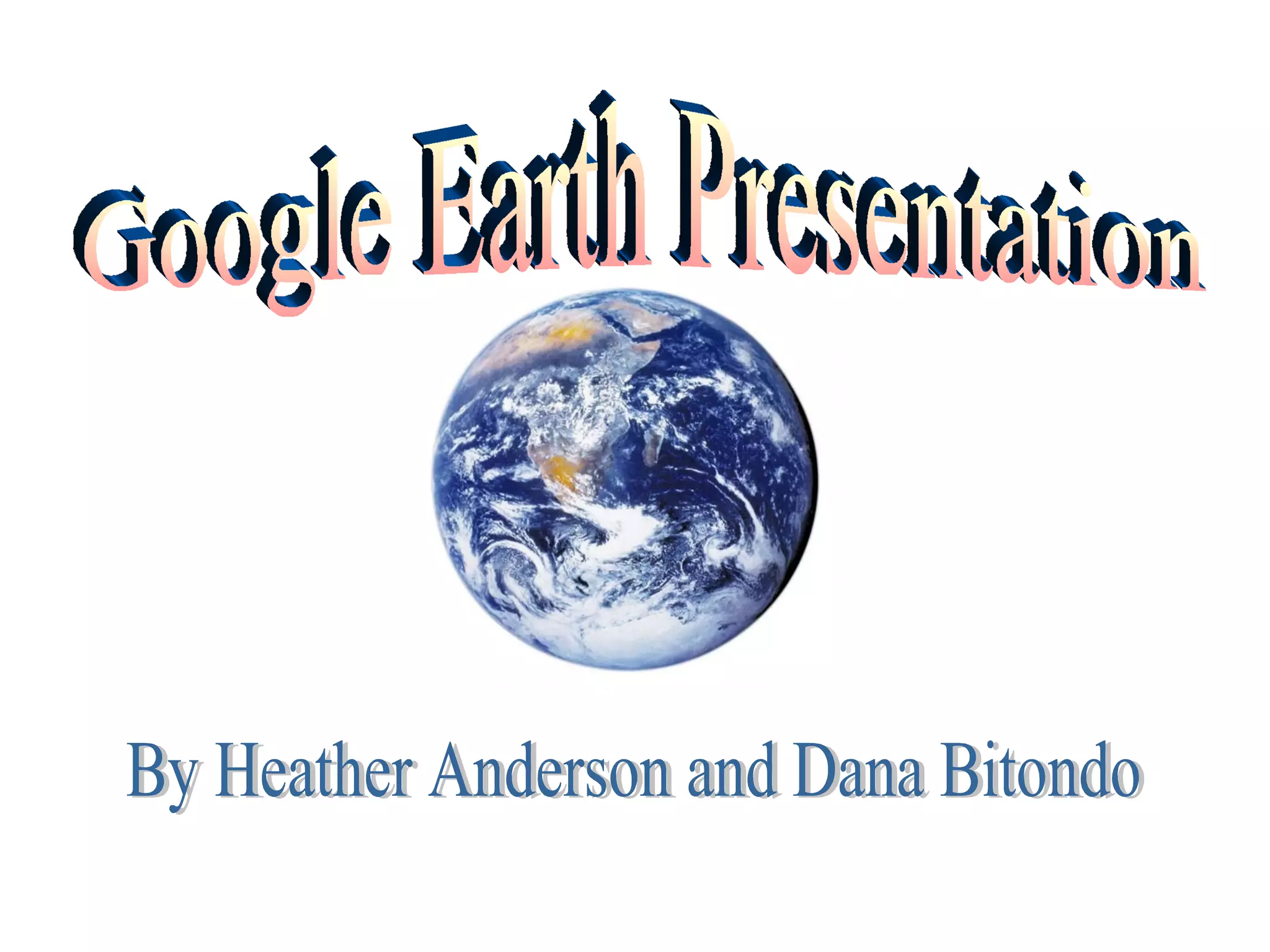 Google Earth Power Point | PPT