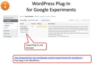 Google Experiments in 5 Easy Steps (using WordPress) | PPT