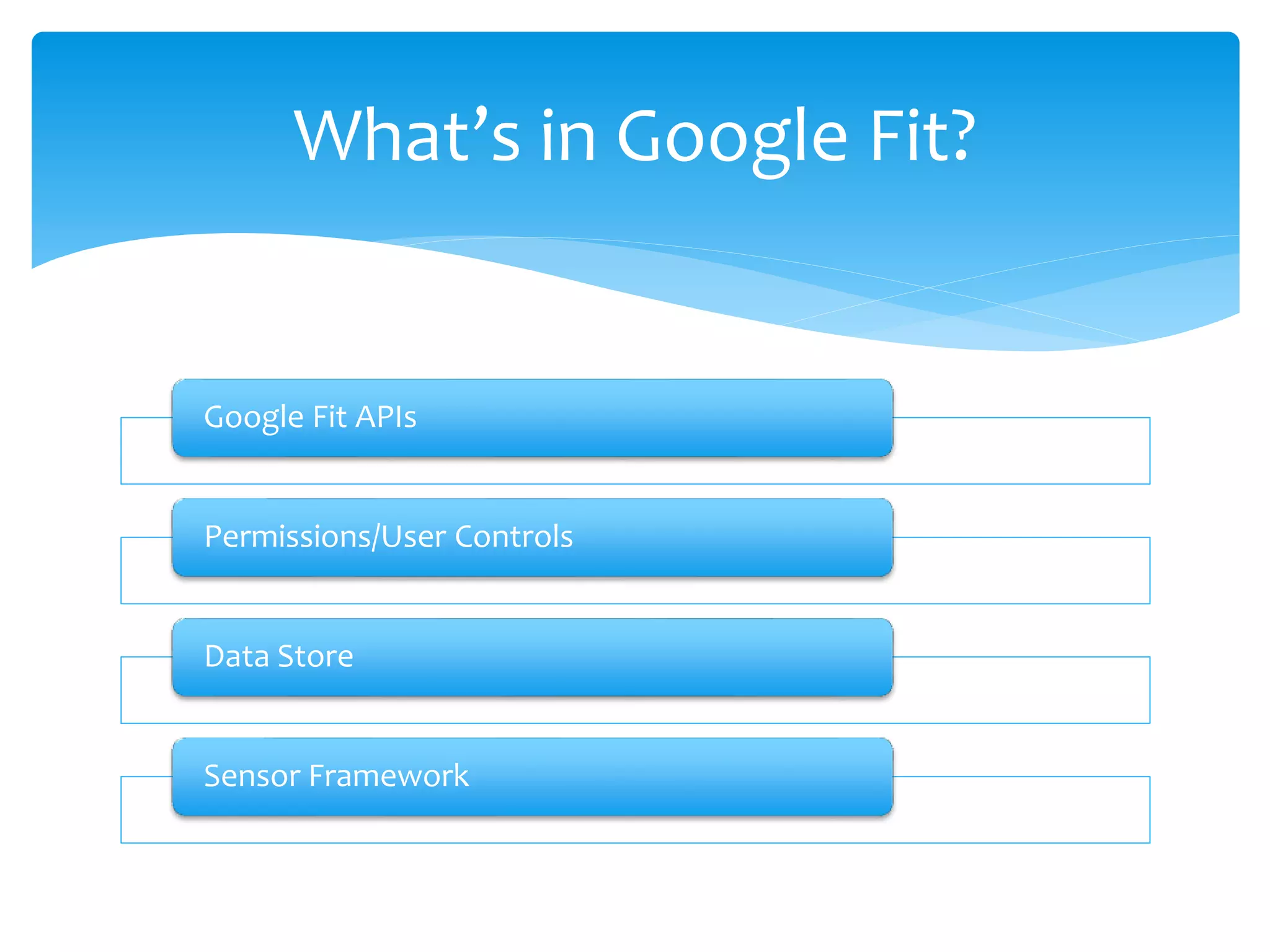 Google Fit, developer's view | PPTX