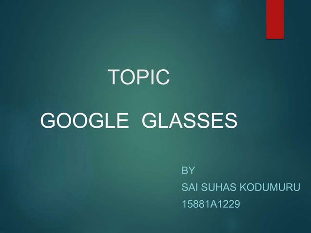 Google glasses | PPTX