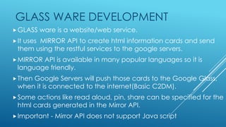 Google Glass in a Programmer's View | PPTX