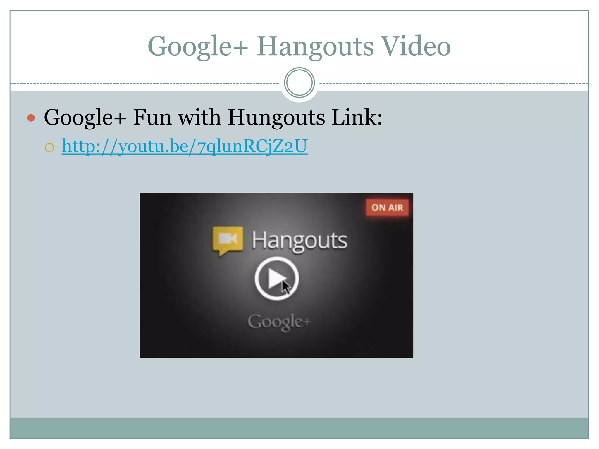 Google+ Hangouts | PPTX
