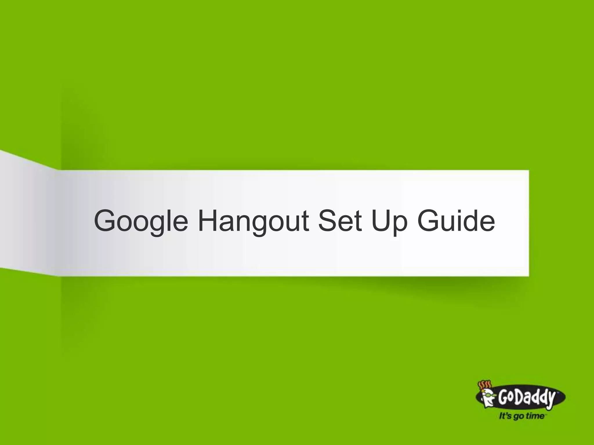 Google Hangouts Set-Up Guide | PPTX