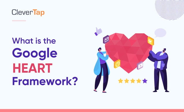 How to Use the Google HEART Framework | PDF
