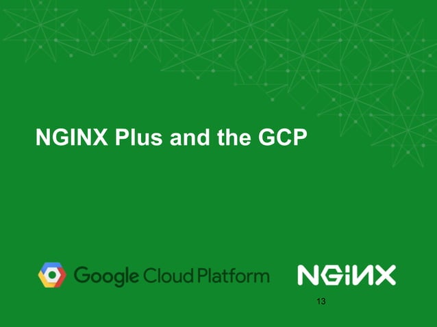 Deploying NGINX Plus & Kubernetes on Google Cloud Platform | PPT