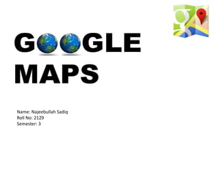 Google Map and Google earth .ppt | Computing | Technology & Computing