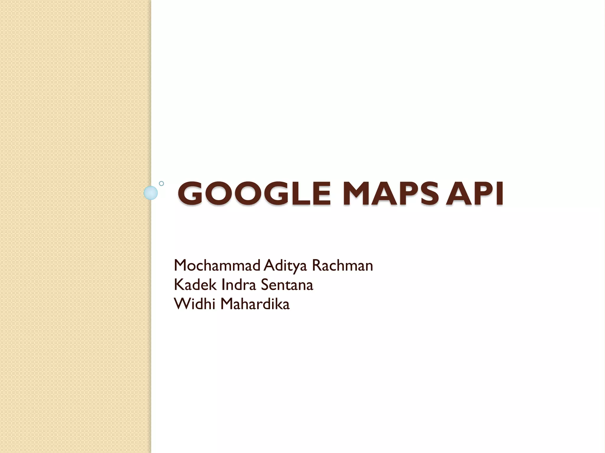 Google maps api kelompok 5 | PPTX