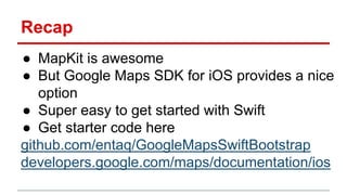 Google Maps on iOS with Swift | PPTX