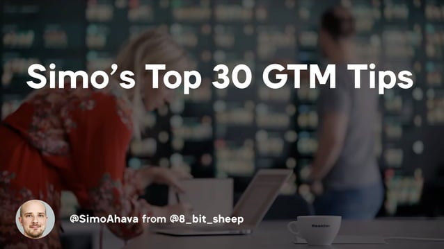 Simo's Top 30 GTM tips | PDF