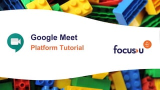 Google Meet Platform Tutorial | PPTX