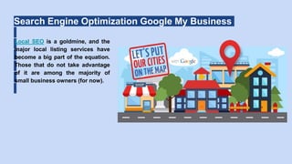 Google My Business Optimization | PPT
