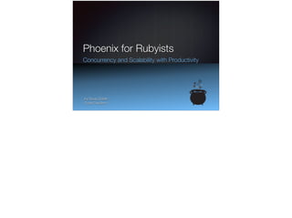 Phoenix for Rubyists | PPT