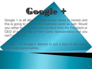 Google plus Revealed! Why you should start using Goggle plus today | PPT