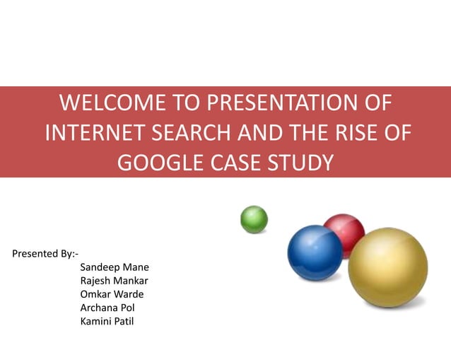 INTERNET SEARCH AND THE RISE OF GOOGLE CASE STUDY | PPT