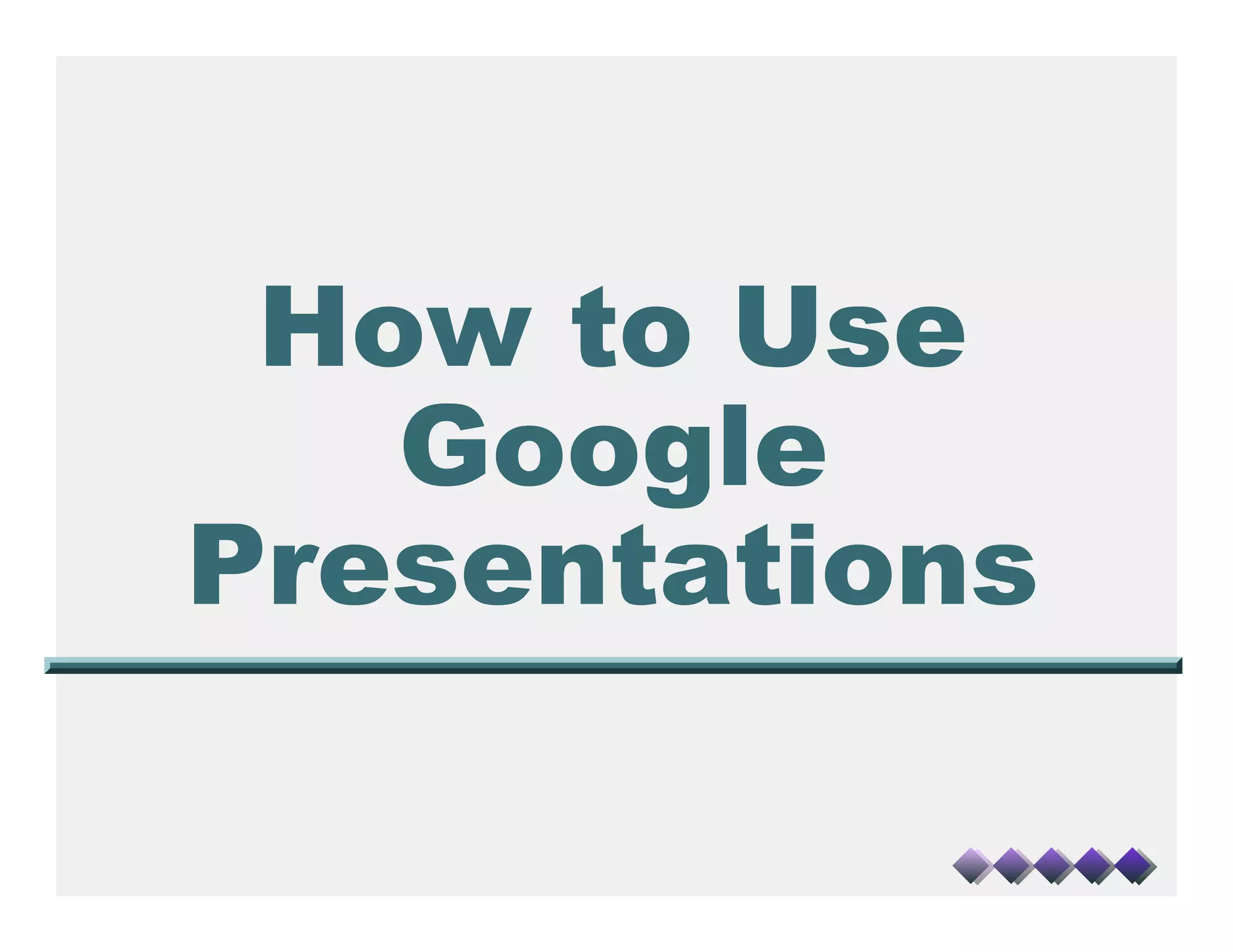 Google Presentation | PDF