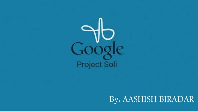 Google Project Soli by Aashish Biradar | PPTX | Technology & Computing