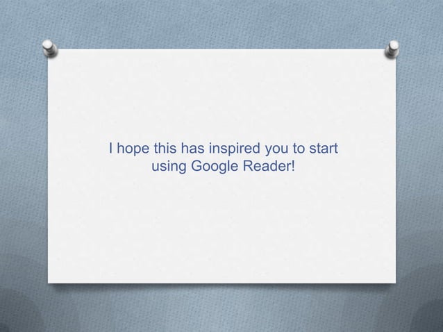 Google reader powerpoint | PPTX