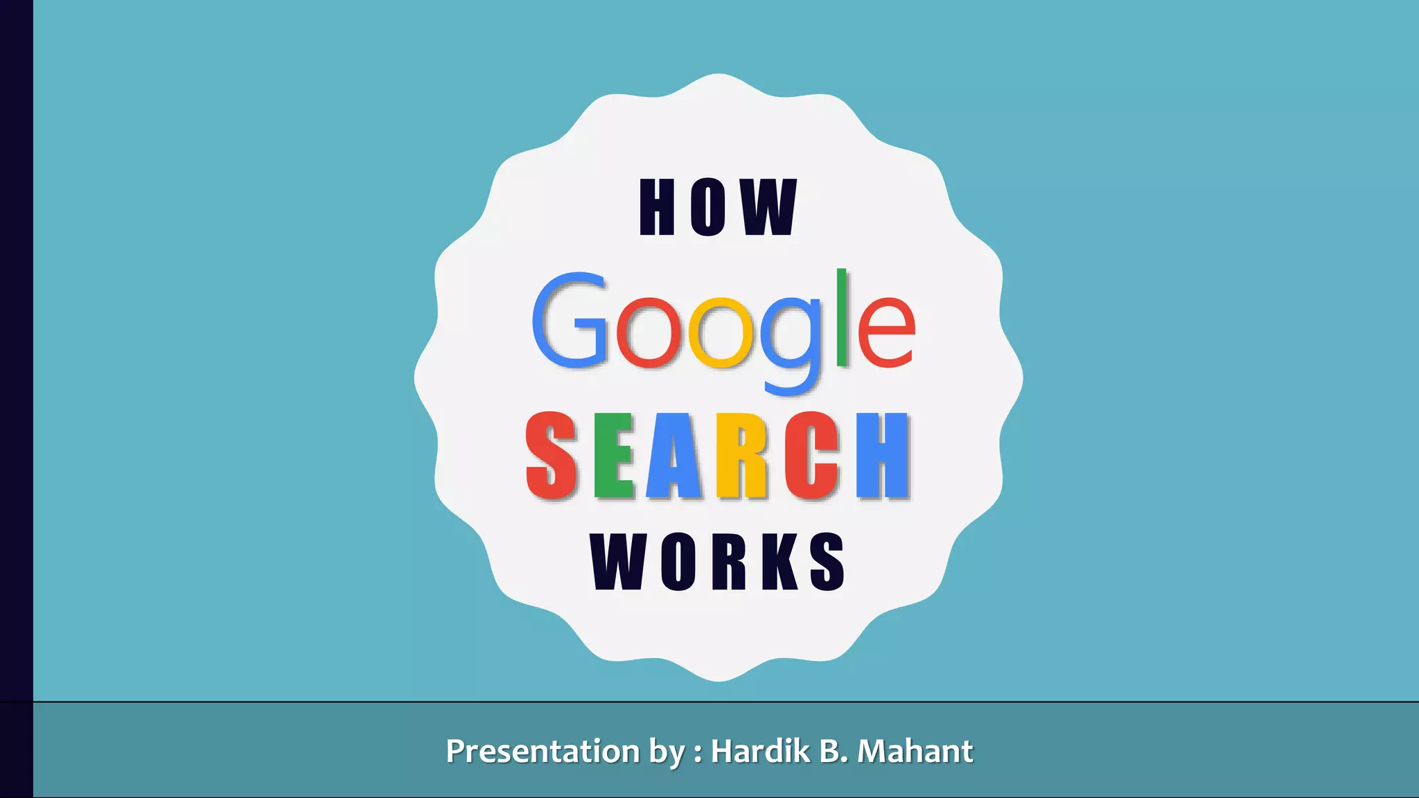 How Google search works ppt | PPTX