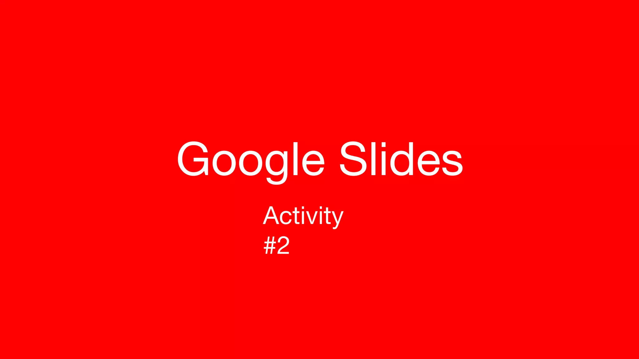 Google Slides Activity.pptx