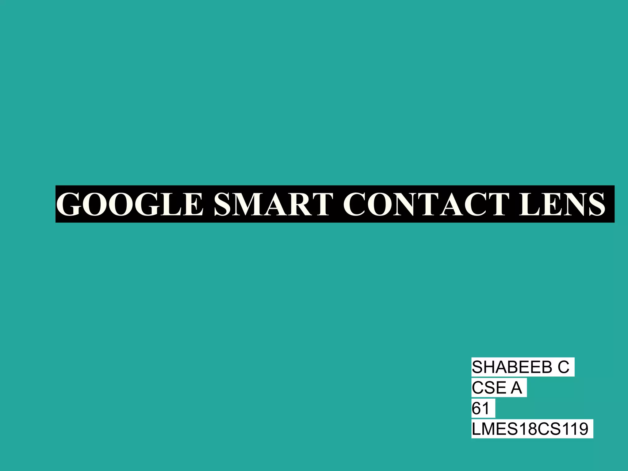 Google smart contact lens | PPTX
