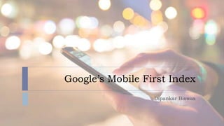 Google's Mobile First Index | PPTX