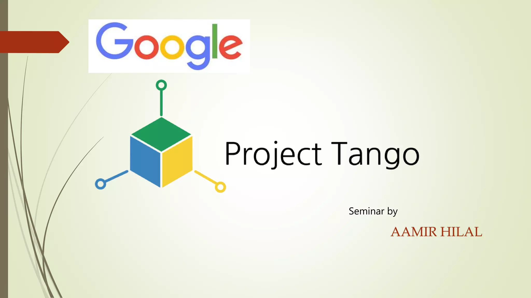 Google's project tango seminar ppt | PPT