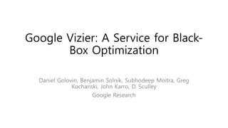 "Google Vizier: A Service for Black-Box Optimization" Paper Review | PPT