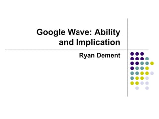 Google Wave | PPTX | Internet | Computing