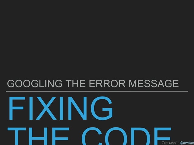 Googling the Error Message | PPTX