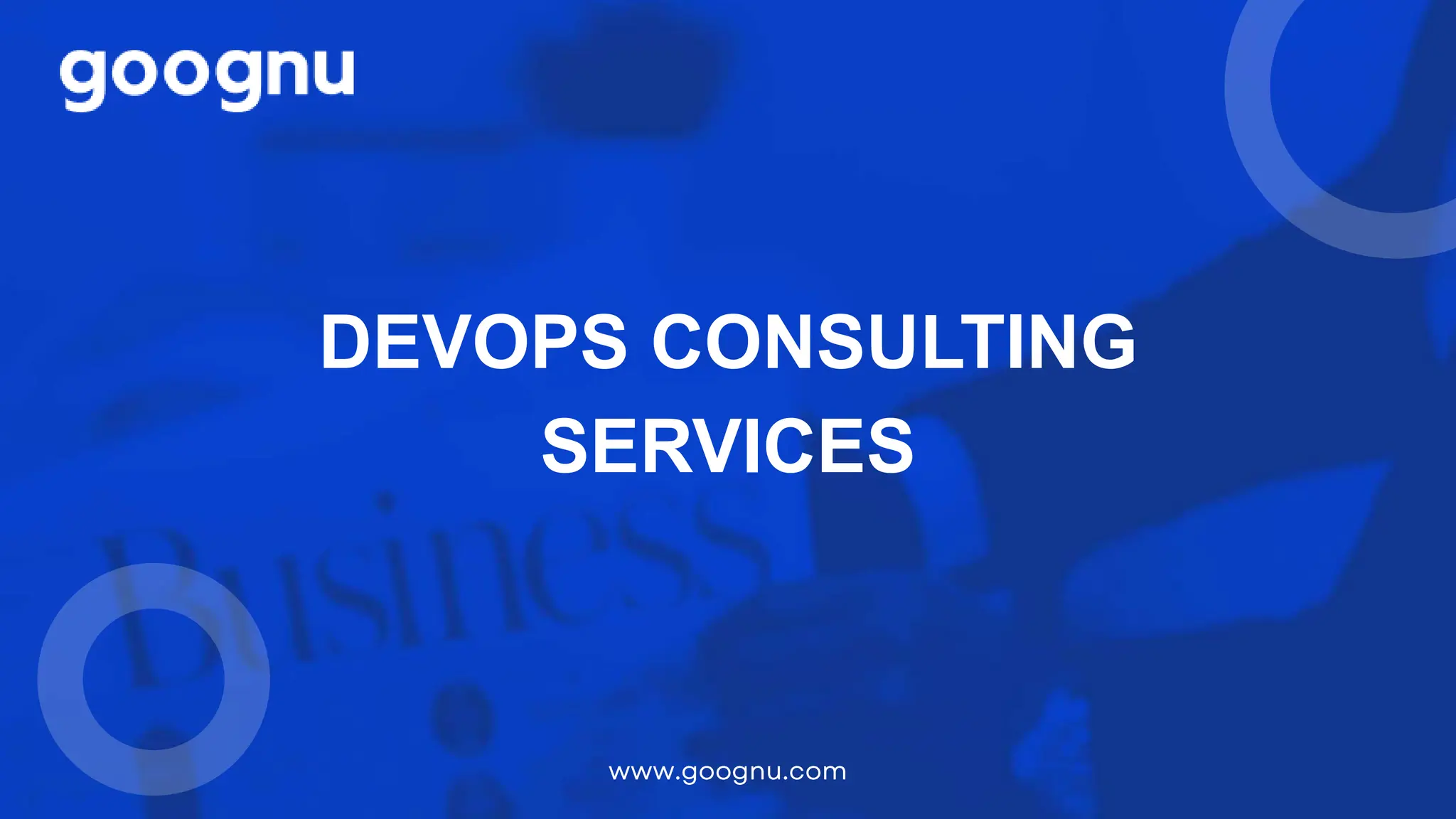 Goognu Devops Consulting Services Accelerating Software Delivery Excellence Pptx