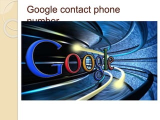 Goolge Phone Number | PPT