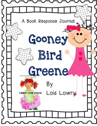 GooneyBirdGreenLoisLowryACompleteBookResponseJournal-1.pdf