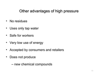 Application of high hydrostatic pressure | PPT