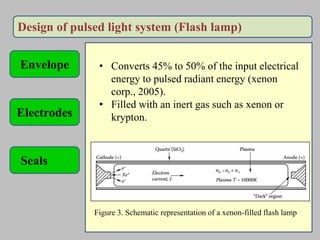 Pulsed light technology in food processing | PPTX