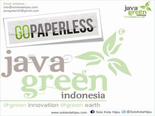 Go paperless campaign presentation (Java Green Indonesia) | PPT