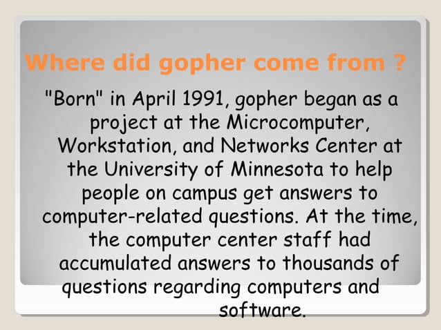 Gopher Protocol | PPT | Internet | Computing
