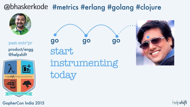 Instrumenting Go (Gopherconindia Lightning talk by Bhasker Kode) | PPT