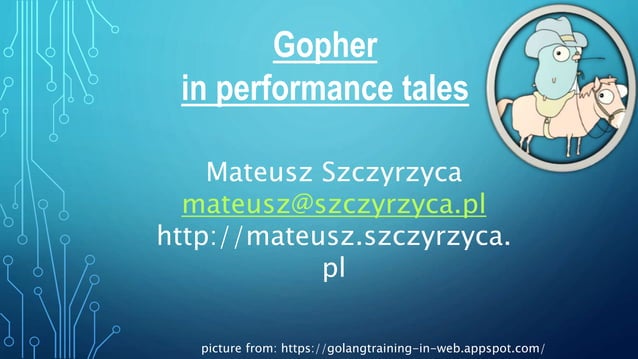 Gopher in performance_tales_ms_go_cracow | PPT