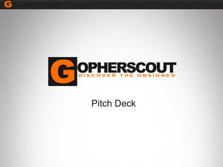 Gopherscout Pitch Deck | PPT