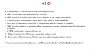 ATOMIC TRANSFER RADICAL POLYMERIZATION | PPTX