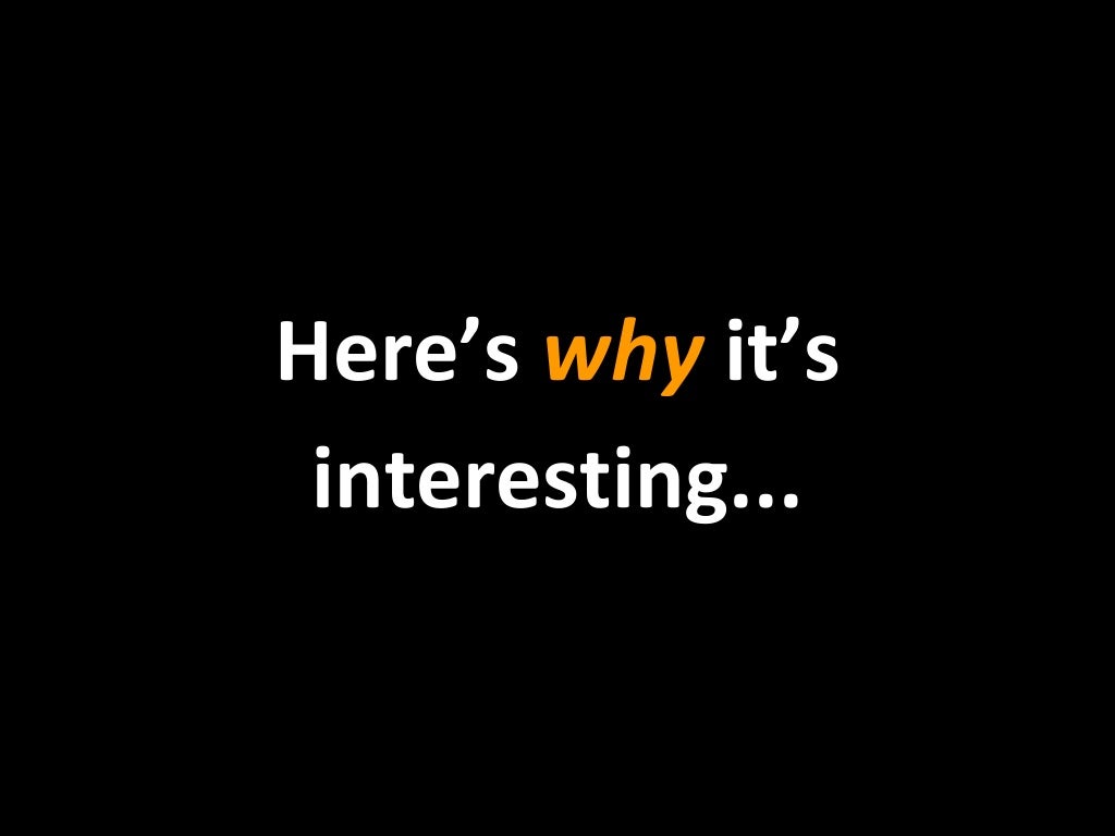 Here’s why it’s interesting...