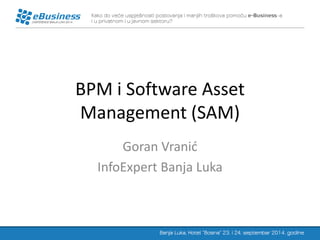 Goran Vranić, InfoExpert Banja Luka: „BPM i Software Asset Management ...