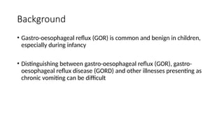 Gastro-Oesophageal Reflux Disorder 1.pptx