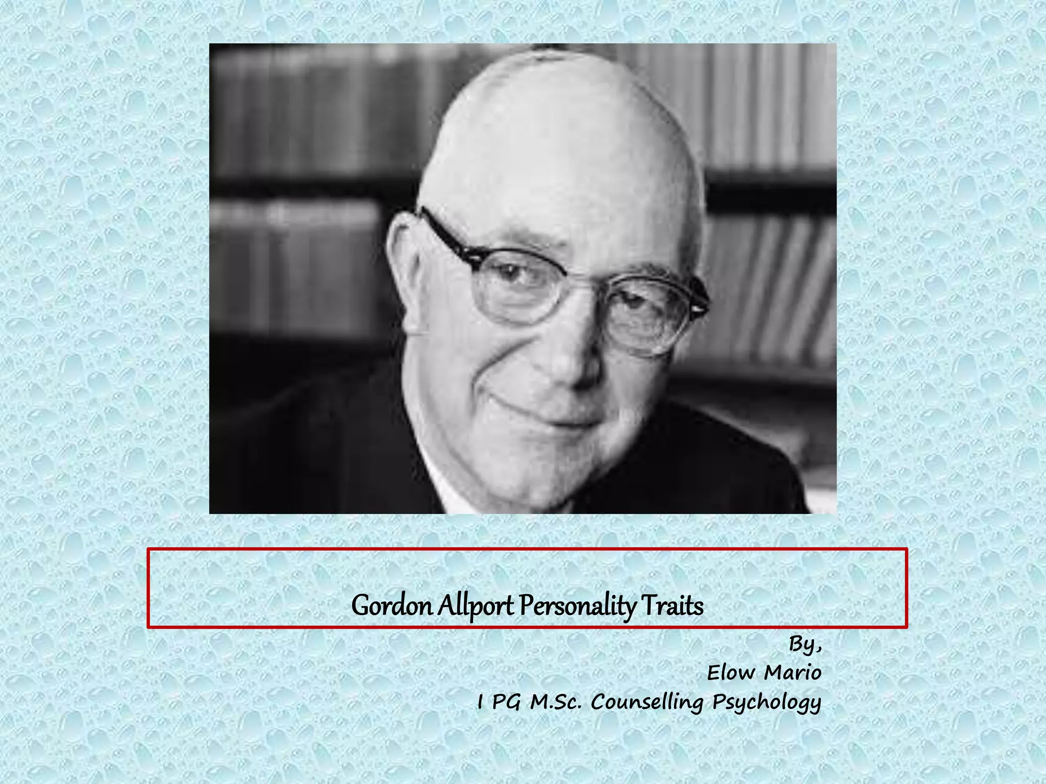 Gordon Allport Trait Theory.pptx